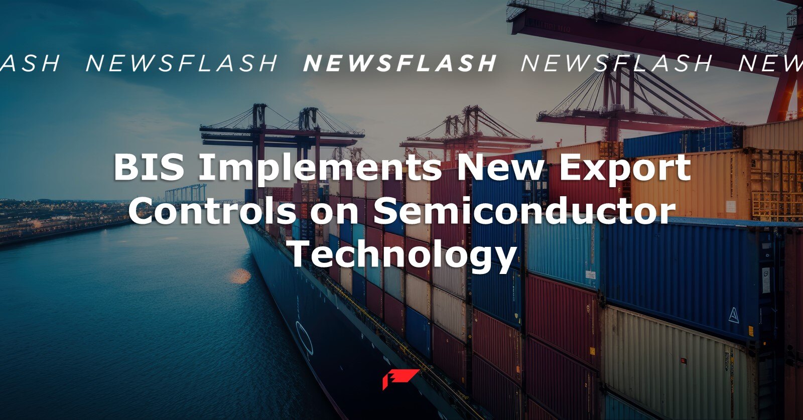 BIS Implements New Export Controls on Semiconductor Technology