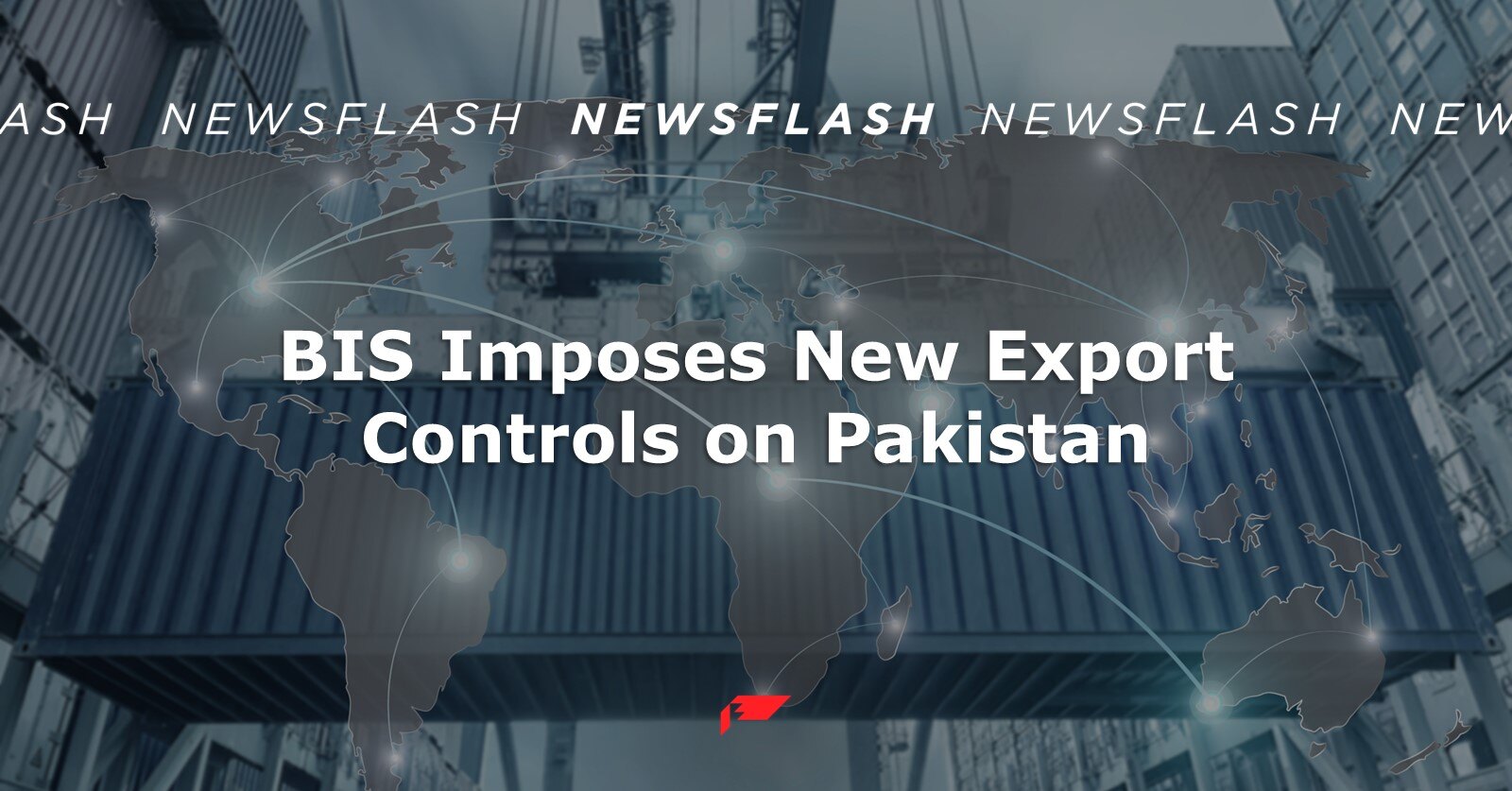BIS Imposes New Export Controls on Pakistan