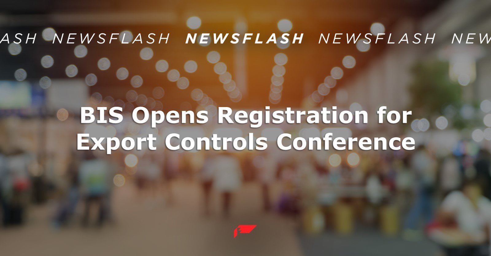 BIS Opens Registration for Export Controls Conference
