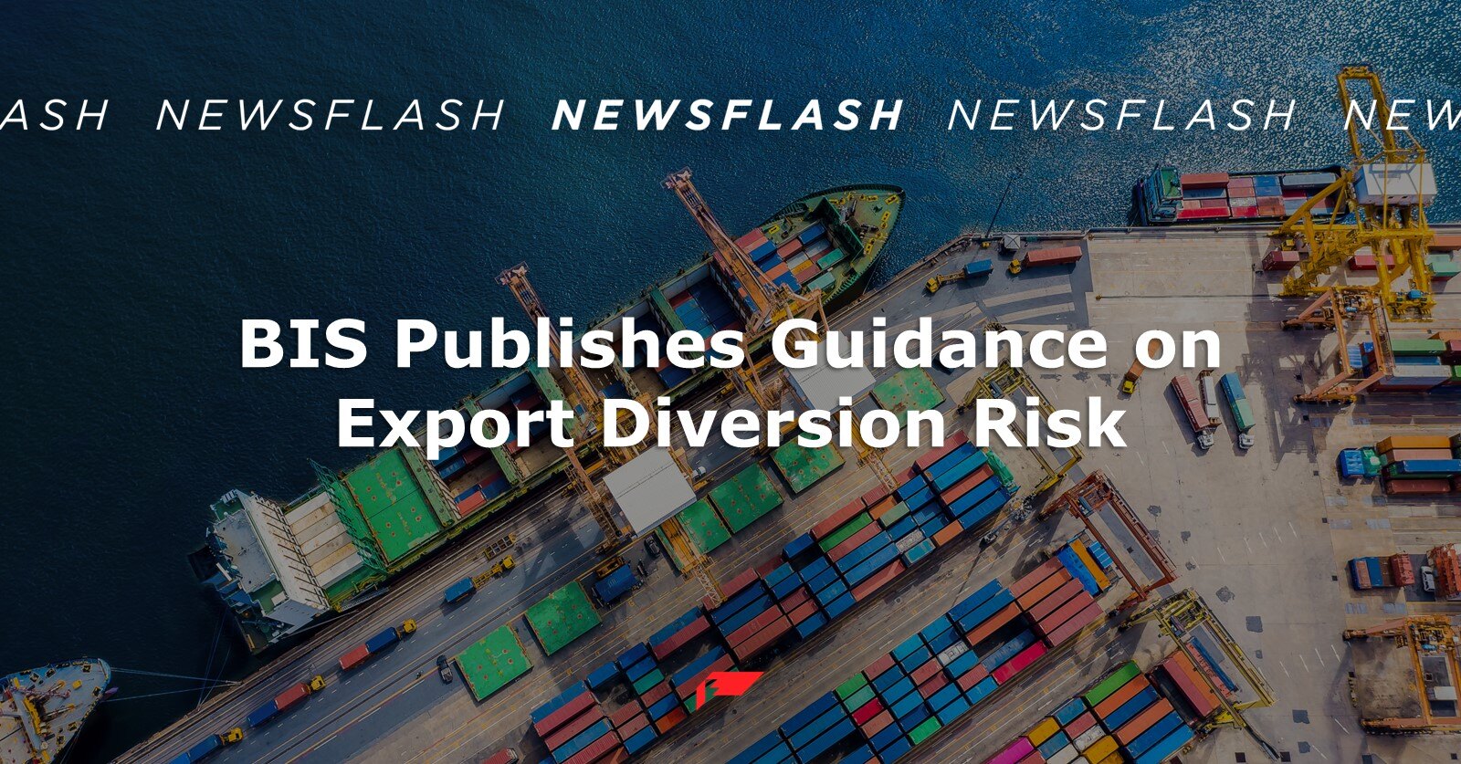 BIS Publishes Guidance on Export Diversion Risk