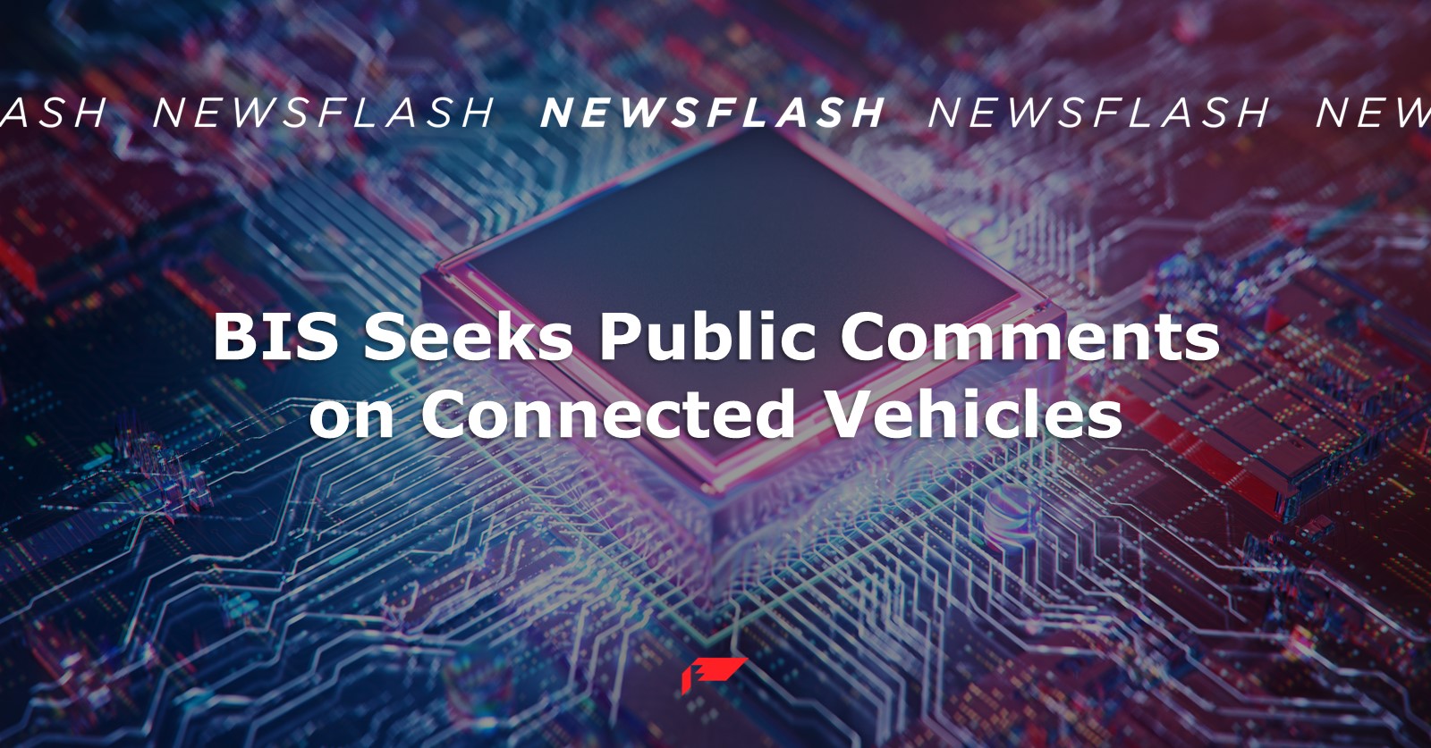 BIS Seeks Public Comments on Connected Vehicles