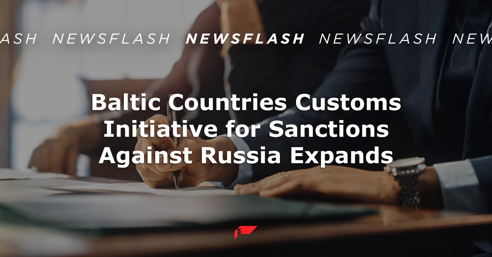Baltic Countries Customs Initiative for Sanctions Against Russia Expands