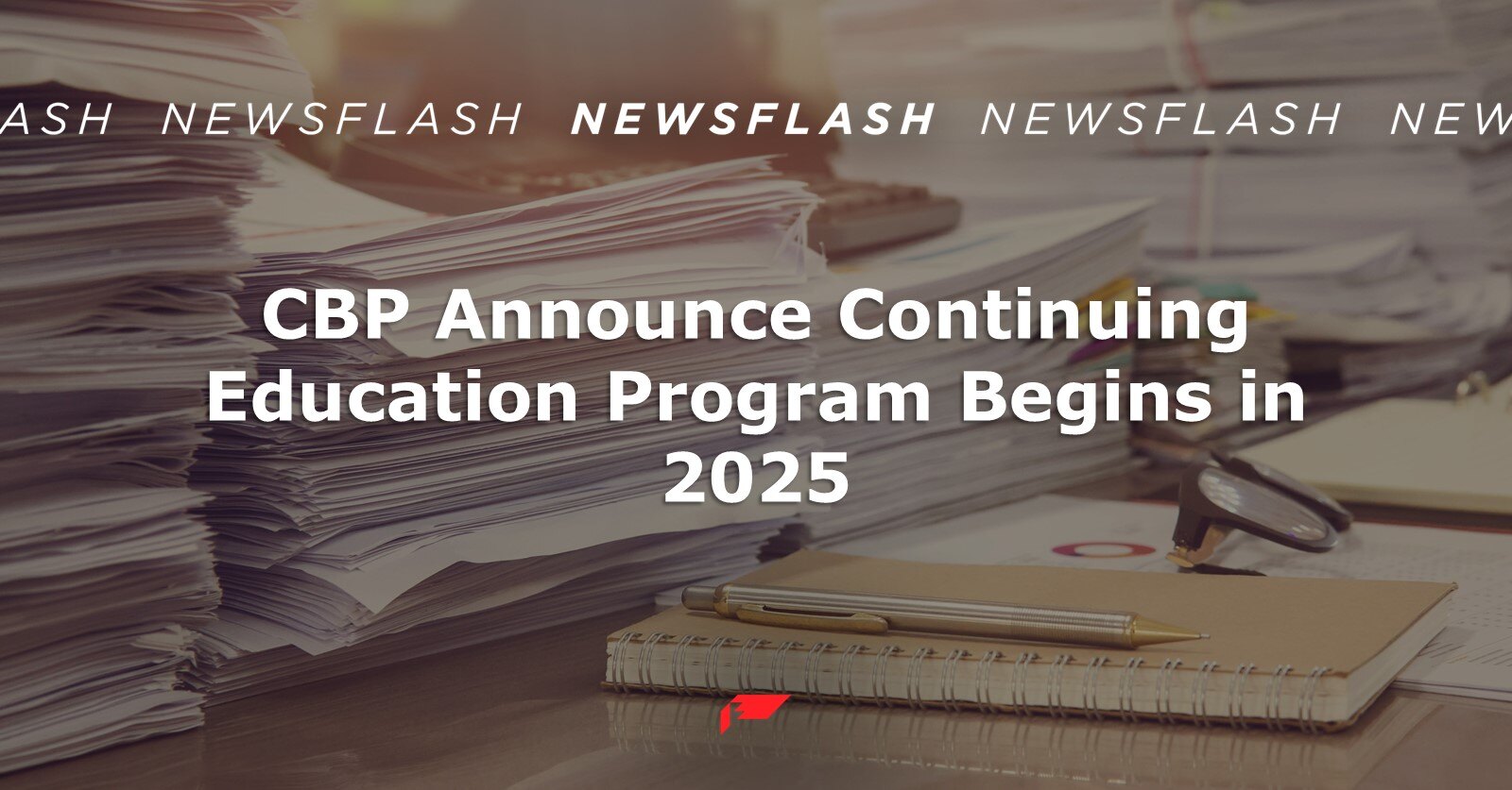 CBP Announce Continuing Education Program Begins in 2025