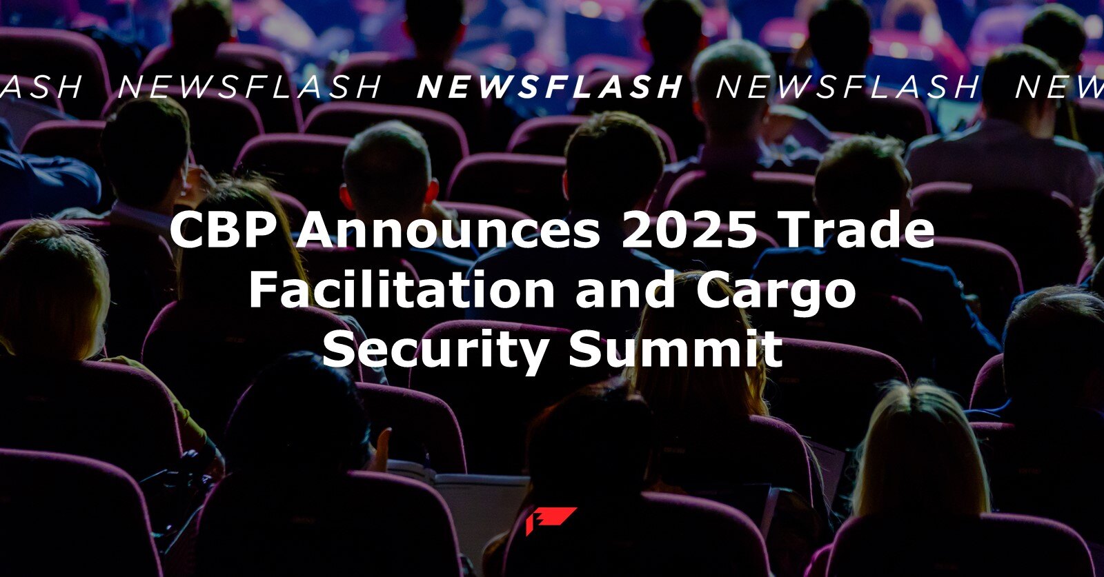 CBP Announces 2025 Trade Facilitation and Cargo Security Summit