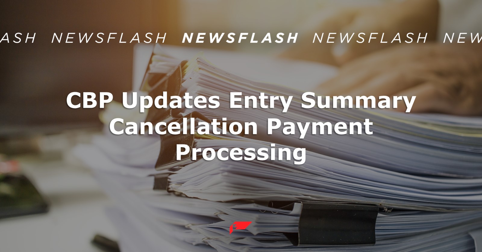 CBP Updates Entry Summary Cancellation Payment Processing