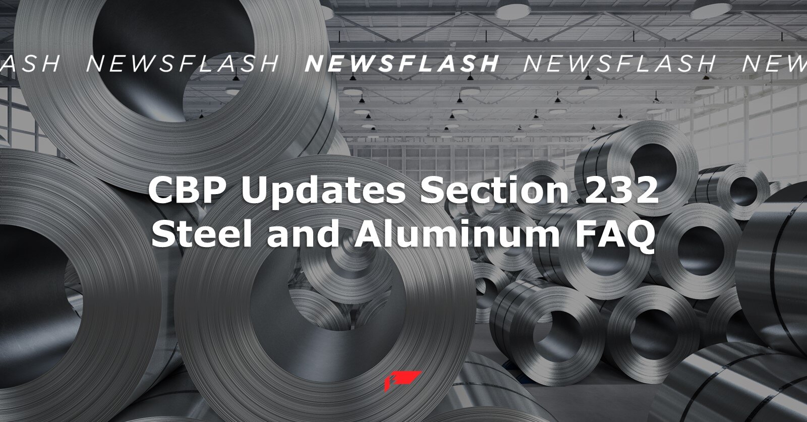 CBP Updates Section 232 Steel and Aluminum FAQ