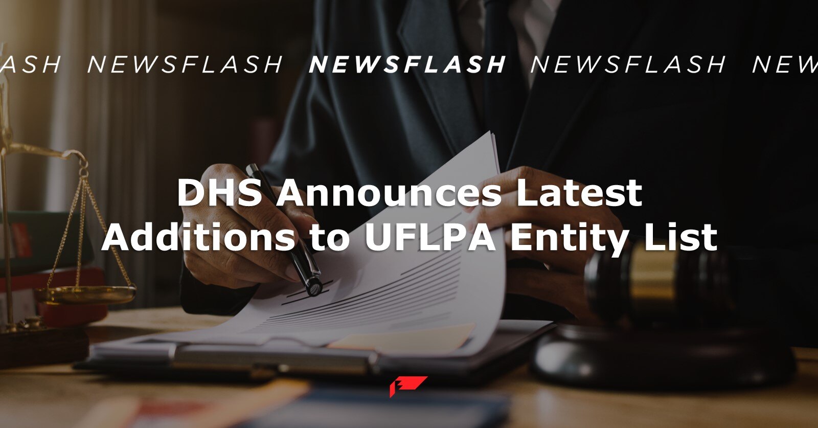 DHS Announces Latest Additions to UFLPA Entity List