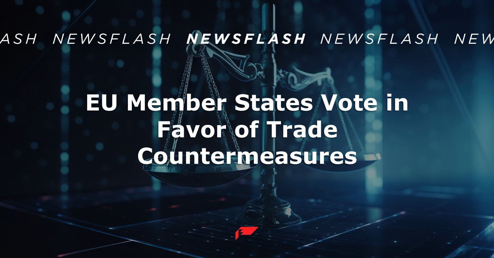 EU Member States Vote in Favor of Trade Countermeasures