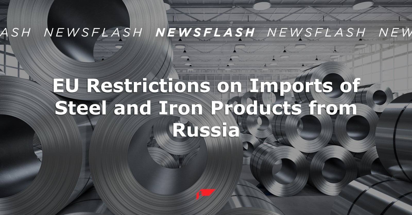 EU Restrictions on Imports of Steel and Iron Products from Russia
