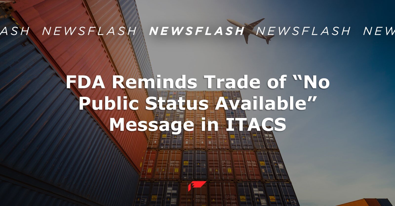 FDA Reminds Trade of “No Public Status Available” Message in ITACS