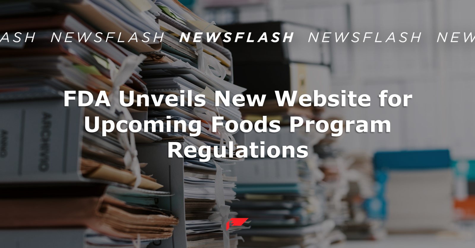 FDA Unveils New Website for Upcoming Foods Program Regulations