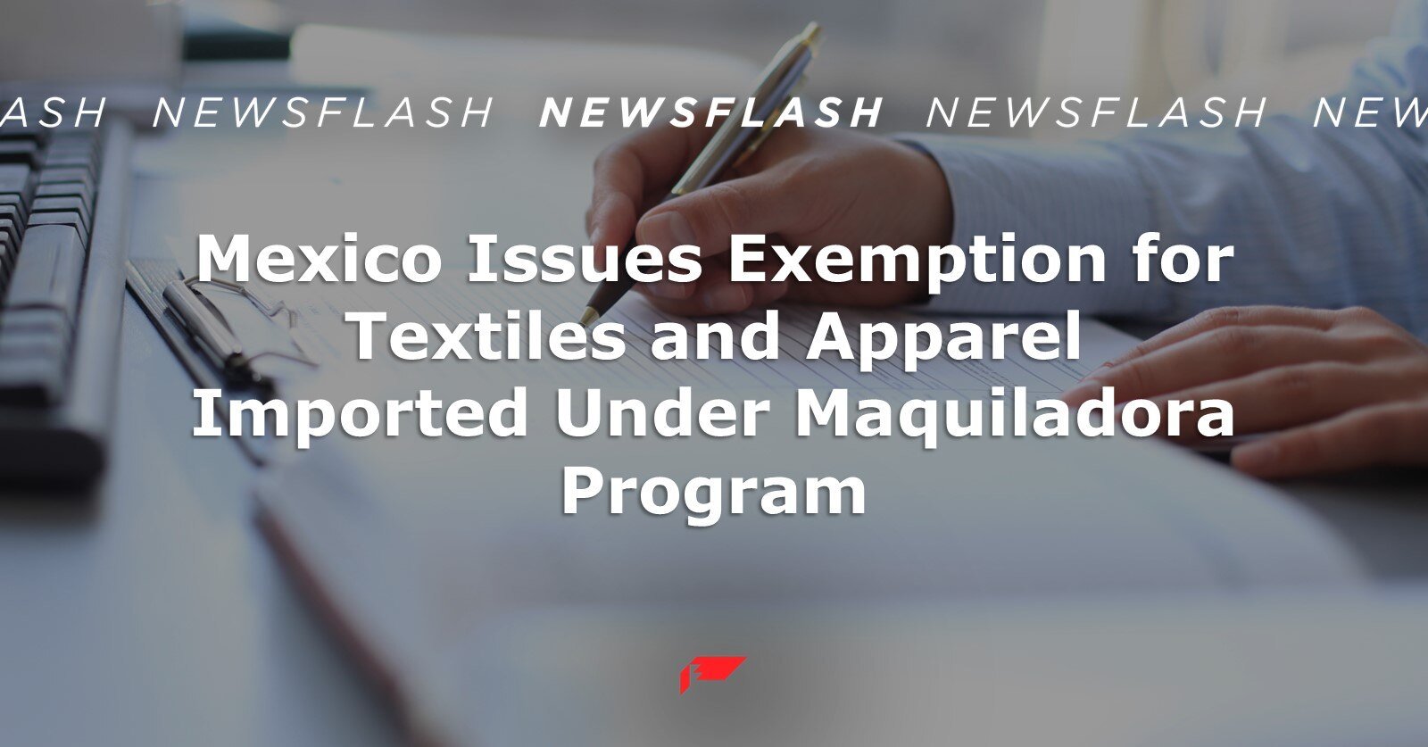 Mexico Issues Exemption for Textiles and Apparel Imported Under ...