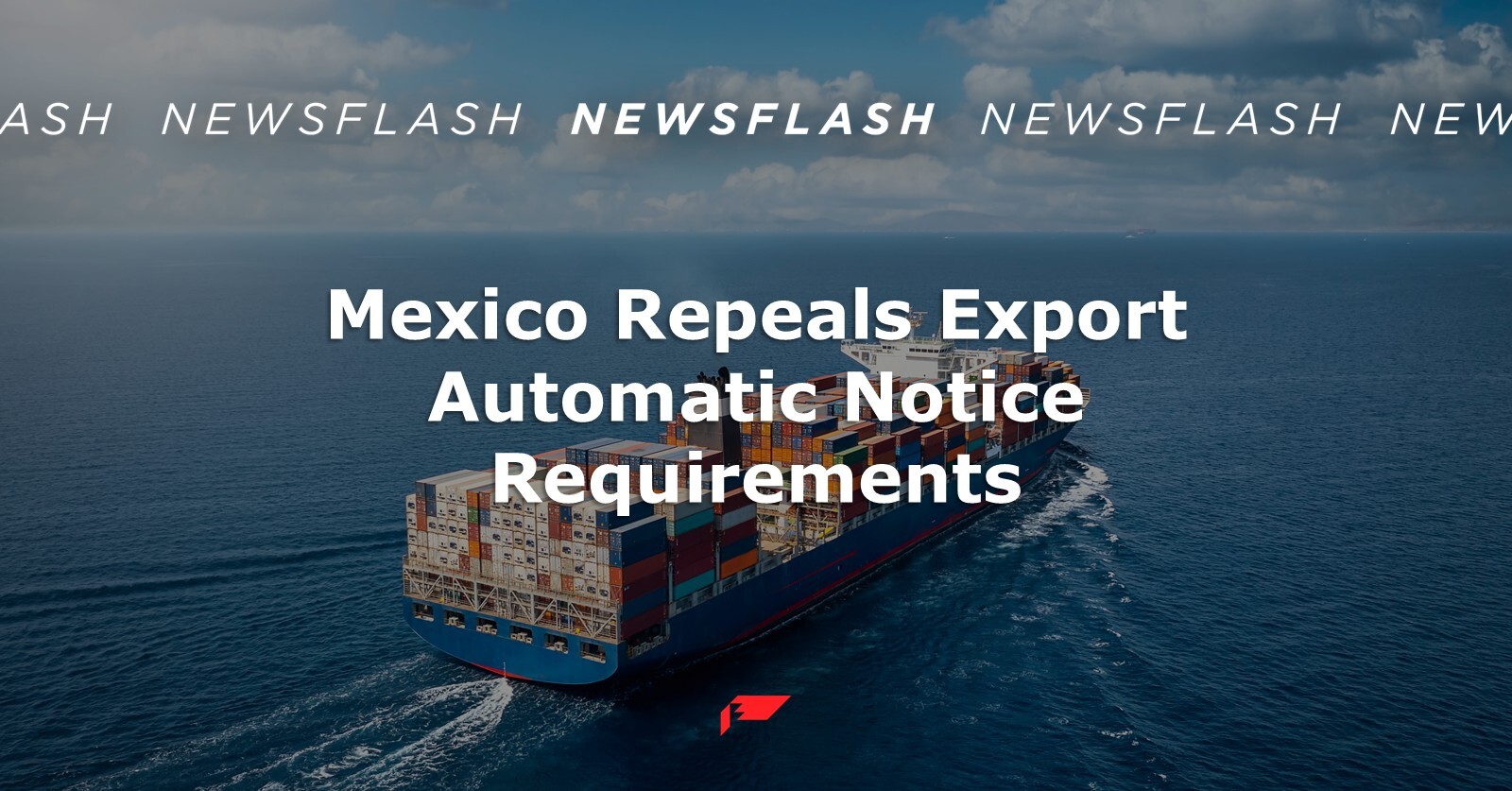 Mexico Repeals Export Automatic Notice Requirements