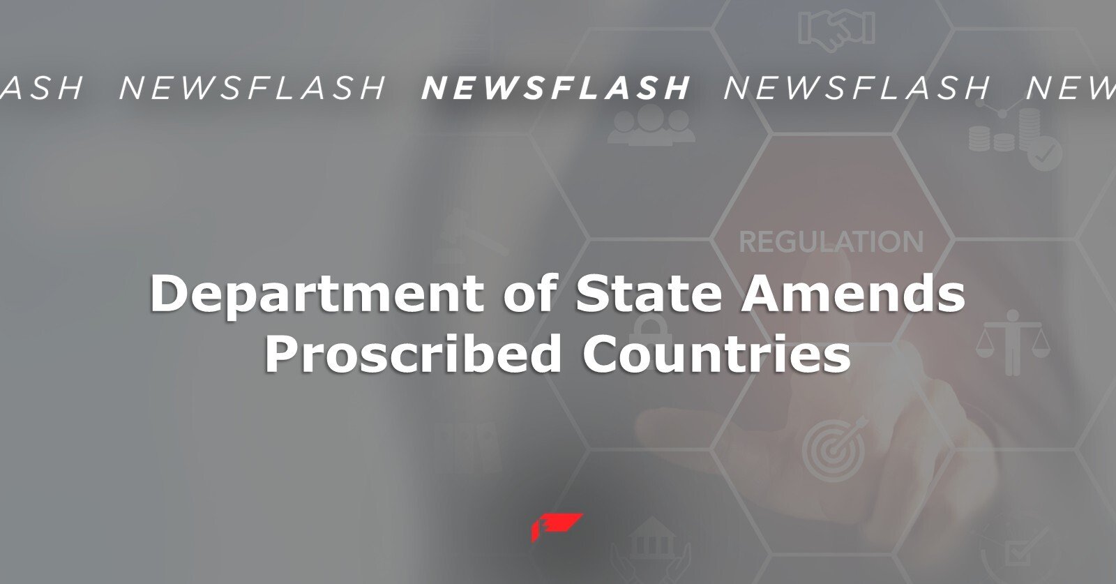 Department of State Amends Proscribed Countries