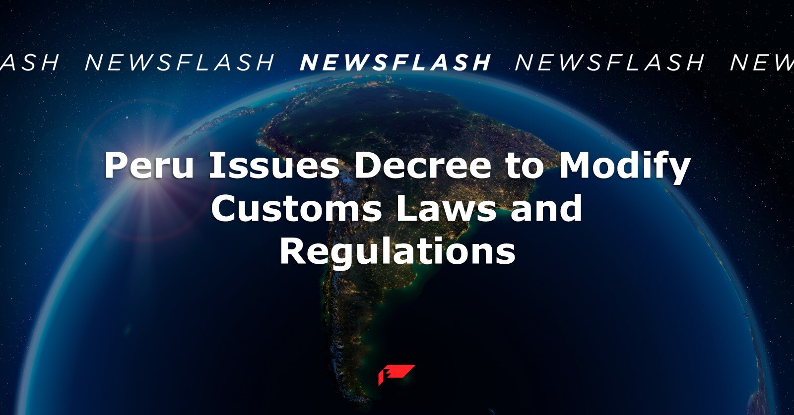 Peru Issues Decree to Modify Customs Laws and Regulations