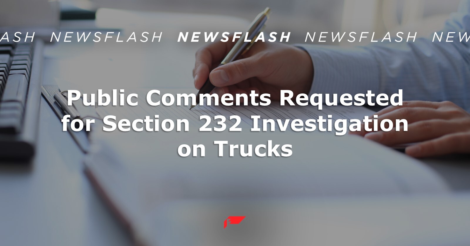 Public Comments Requested for Section 232 Investigation on Trucks