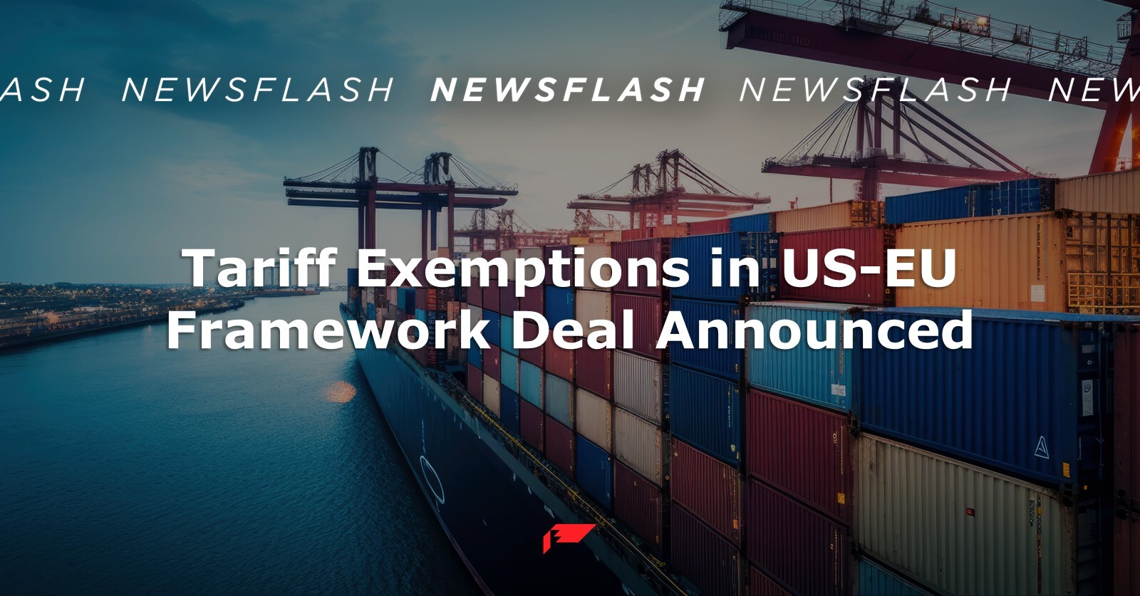 Tariff Exemptions in US-EU Framework Deal Announced