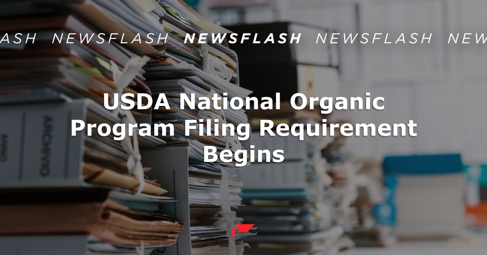 USDA National Organic Program Filing Requirement Begins