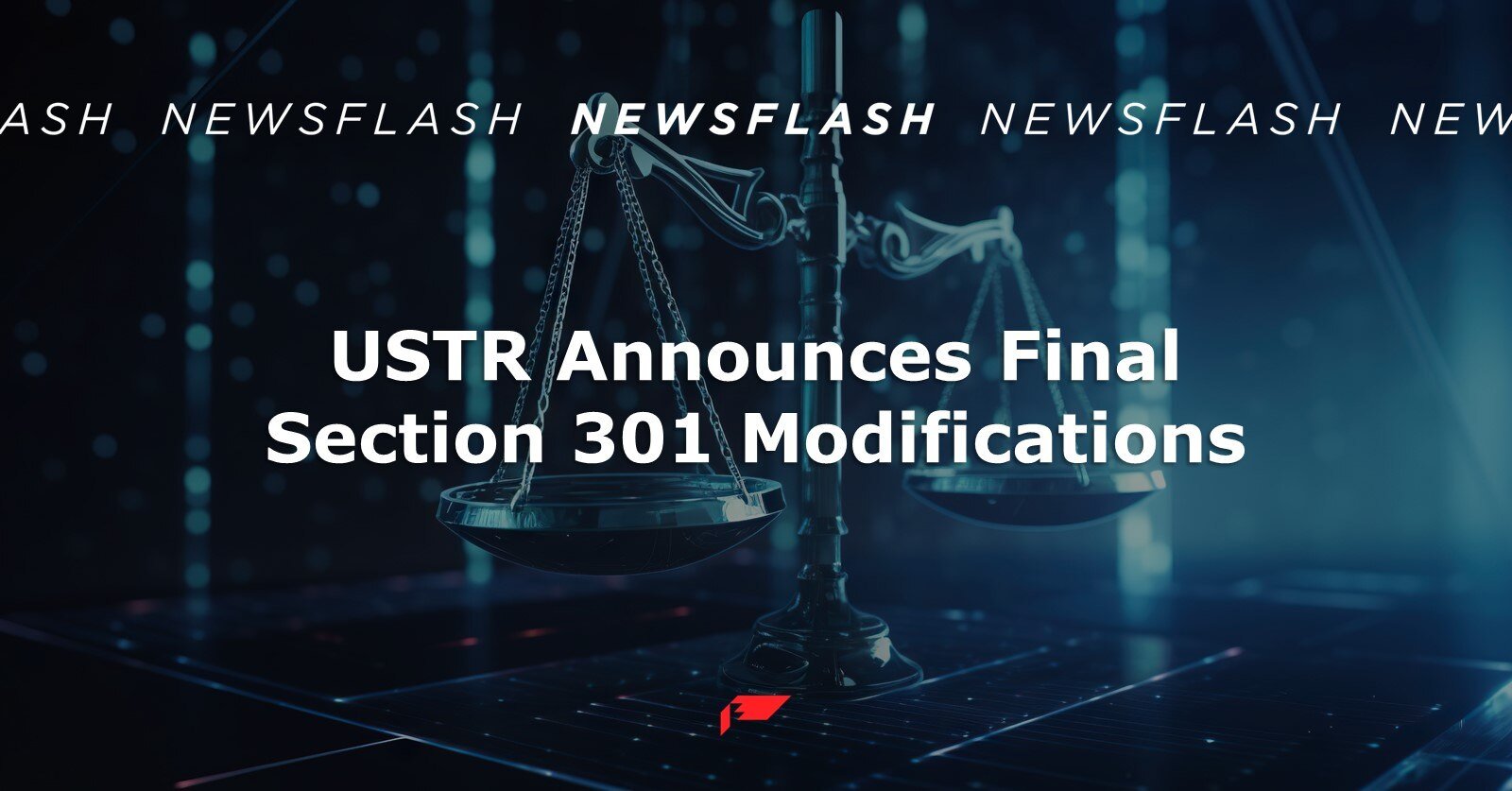 USTR Announces Final Section 301 Modifications