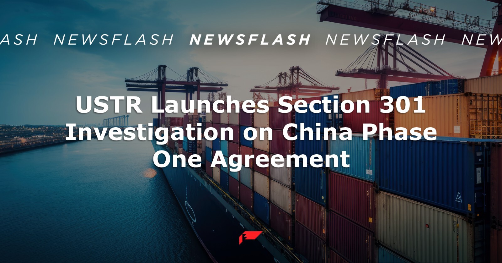 USTR Launches Section 301 Investigation on China Phase One Agreement