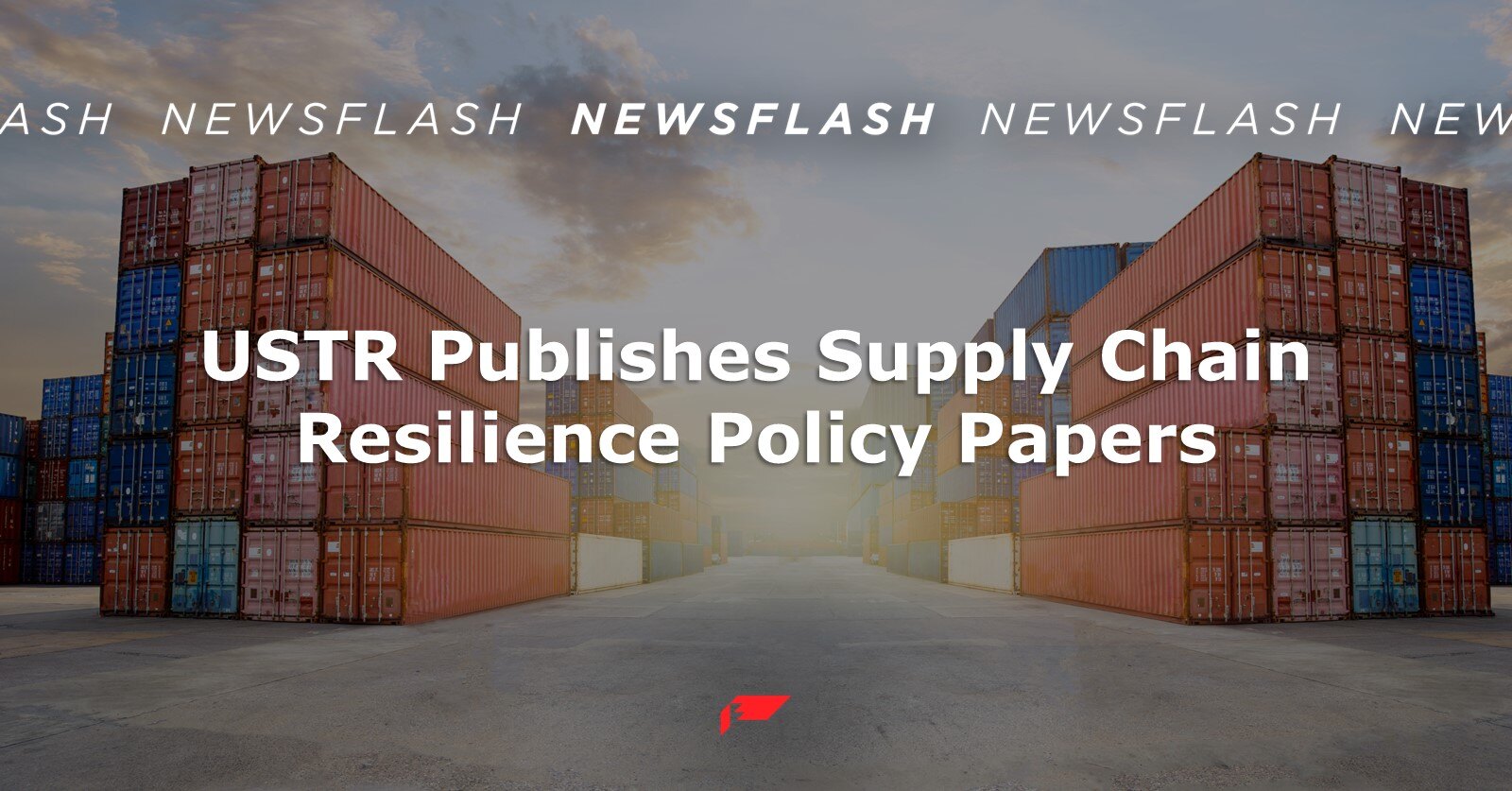 USTR Publishes Supply Chain Resilience Policy Papers